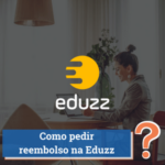 Como Pedir Reembolso Na Eduzz? Guia 2025
